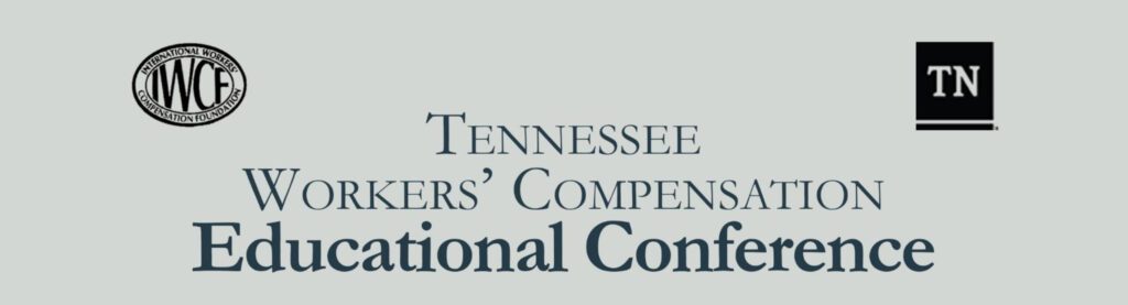 Tennessee Workers’ Compensation Educational Conference – Work Comp ...